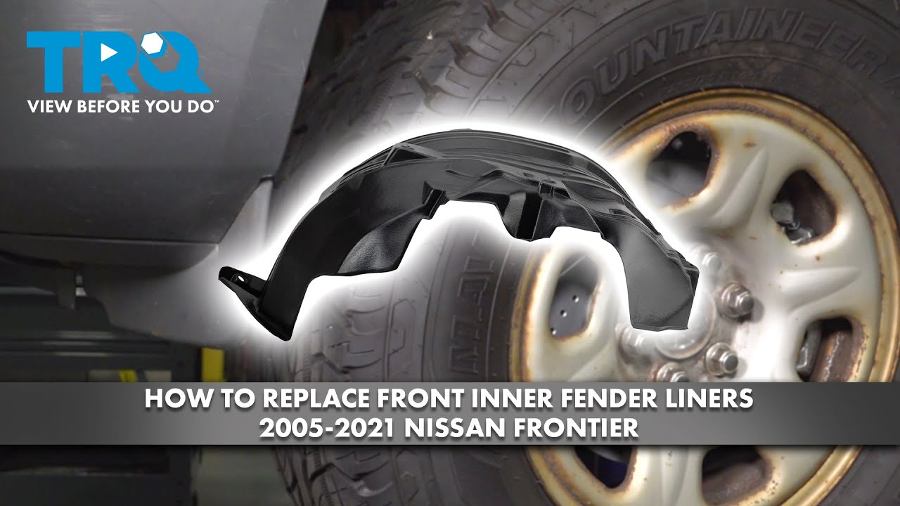How to Replace Front Inner Fender Liners 2005-2021 Nissan Frontier | 1A ...