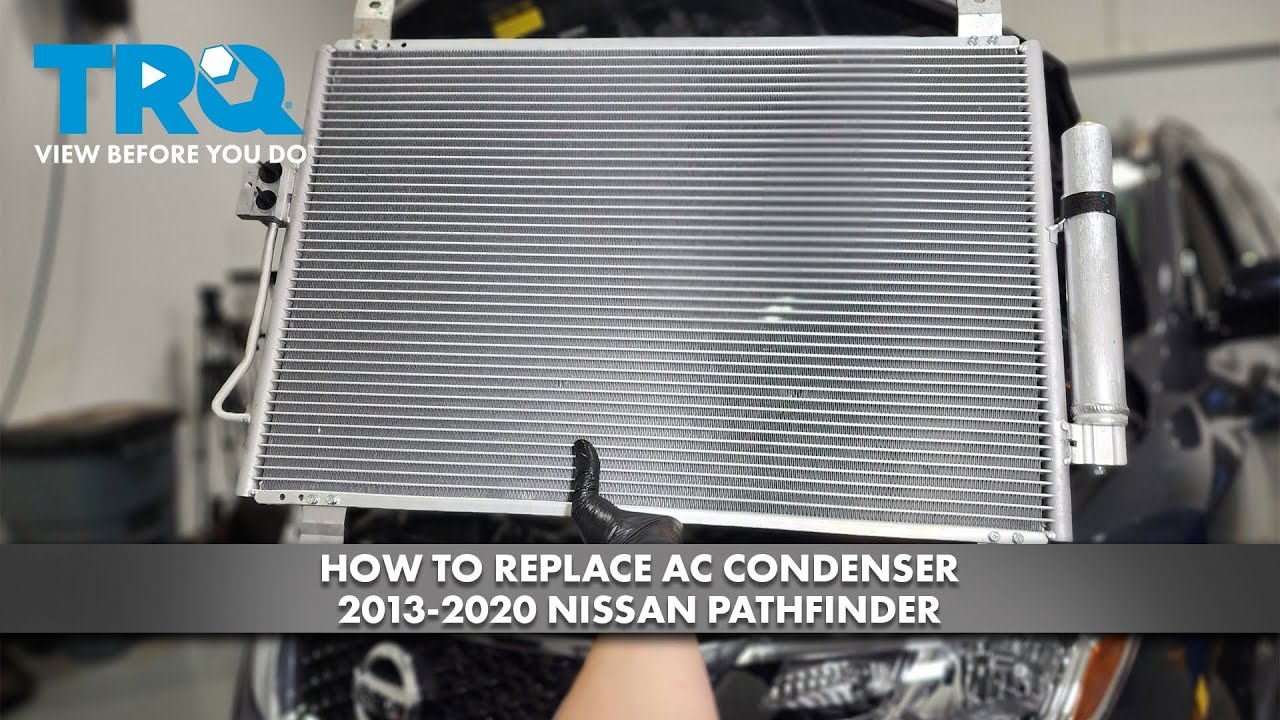 How to Replace AC Condenser 2013-2020 Nissan Pathfinder | 1A Auto