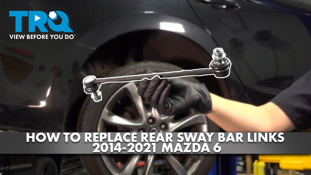 How to Replace Rear Sway Bar Links 2014-2021 Mazda 6 | 1A Auto