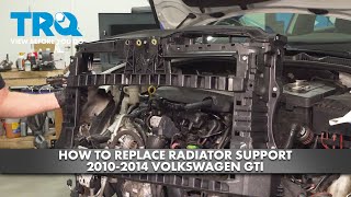 How to Replace Radiator Support 2010-2014 Volkswagen GTI | 1A Auto