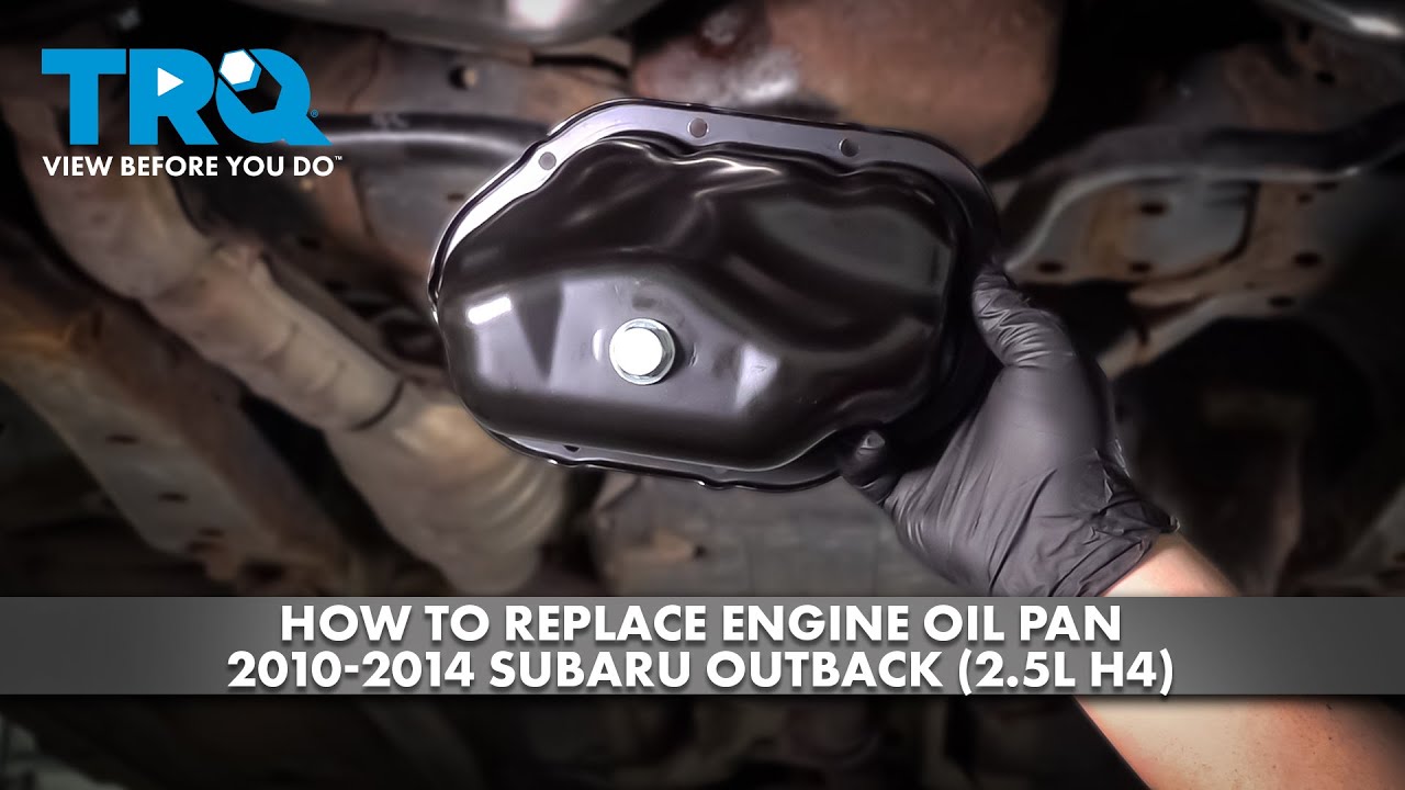 How to Replace Engine Oil Pan 2010-2014 Subaru Outback 25L H4 | 1A Auto
