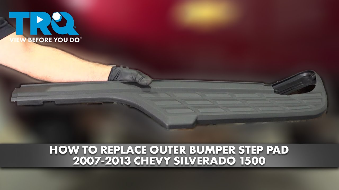How to Replace Outer Bumper Step Pad 2007-2013 Chevy Silverado 1500 ...