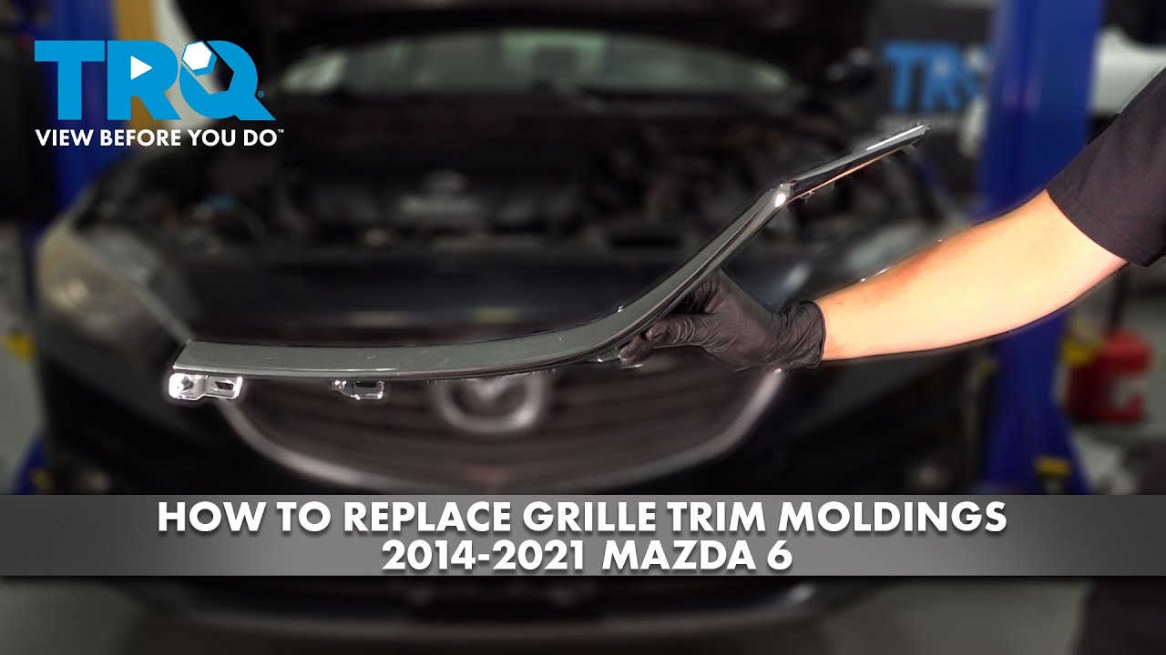 How to Replace Grille Trim Moldings 2014-2021 Mazda 6 | 1A Auto