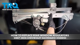 How to Replace Rear Window Regulators with Motor 2007-2014 Chevy ...