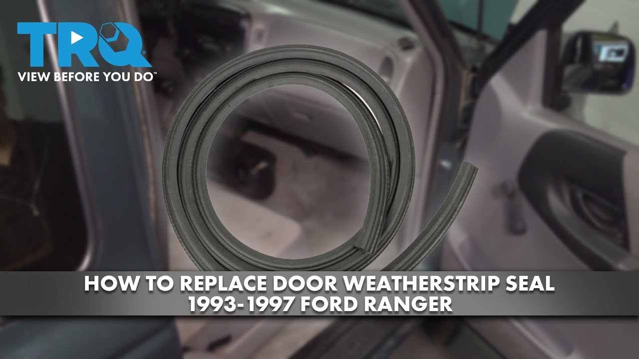 How to Replace Door Weatherstrip Seal 1993-1997 Ford Ranger | 1A Auto