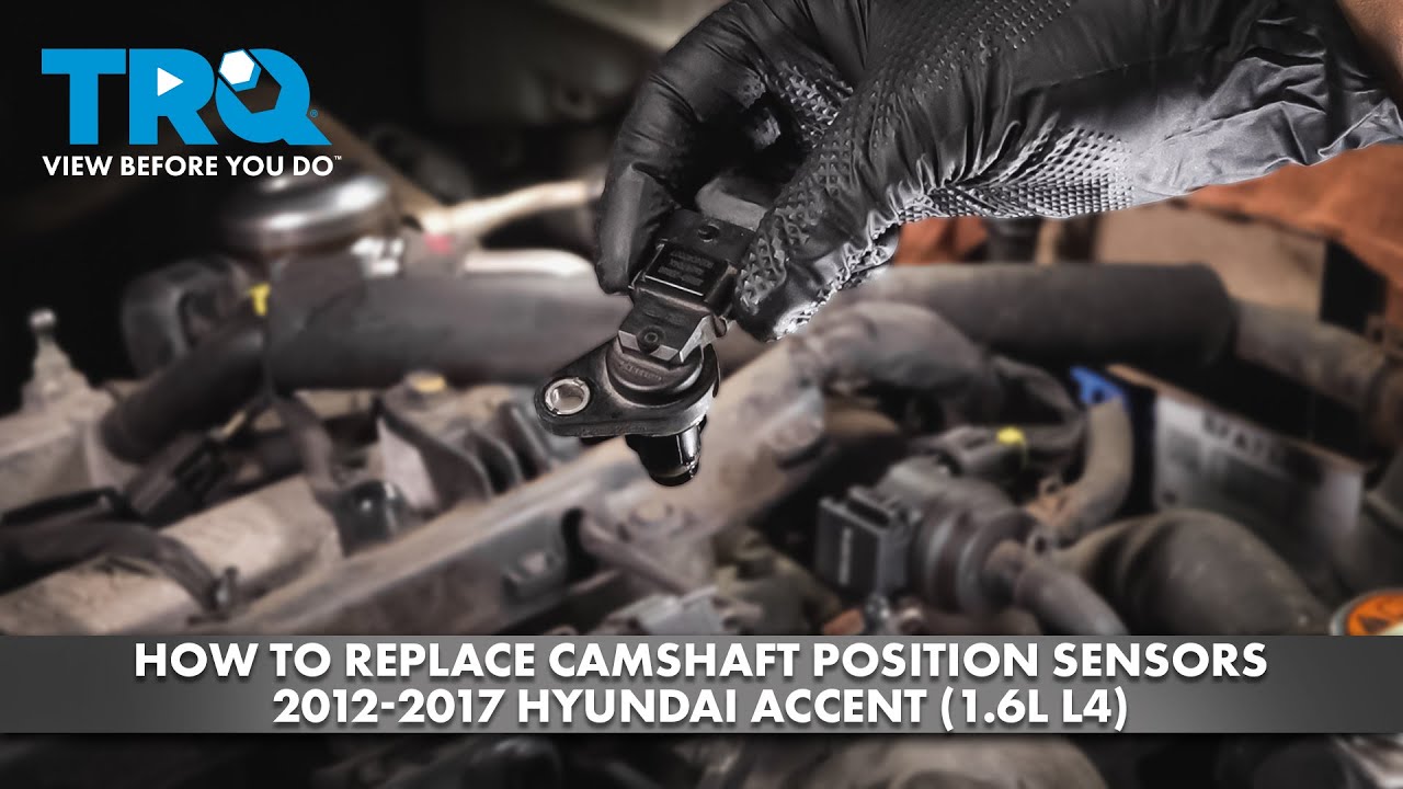 How to Replace Camshaft Position Sensor 2012-2017 Hyundai Accent 16L L4 ...