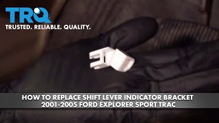 How to Replace Shift Lever Indicator Bracket 2001-2005 Ford Explorer ...
