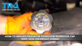 How to Replace Radiator Overflow Reservoir Cap 2005-2010 Chevrolet ...