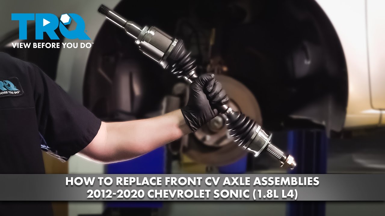 How to Replace Front CV Axle Assemblies 2012-2020 Chevrolet Sonic L4 18L | 1A Auto
