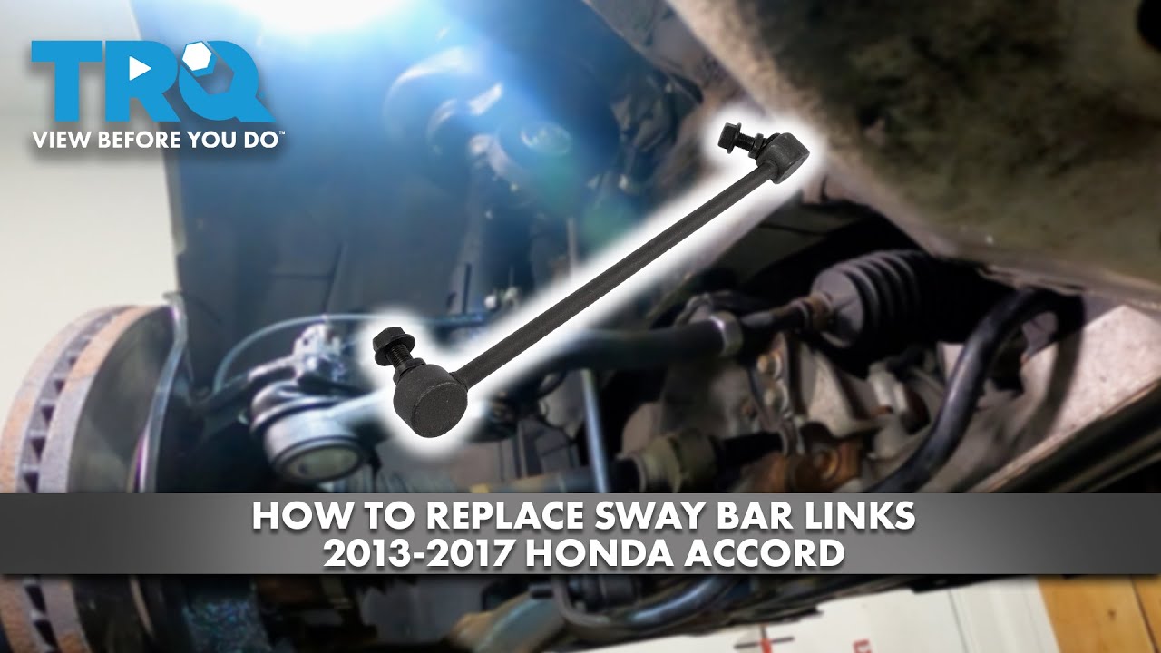How to Replace Front Sway Bar Links 2013-2017 Honda Accord | 1A Auto