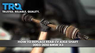 How to Replace Rear CV Axle Shaft 2004-2010 BMW X3 | 1A Auto