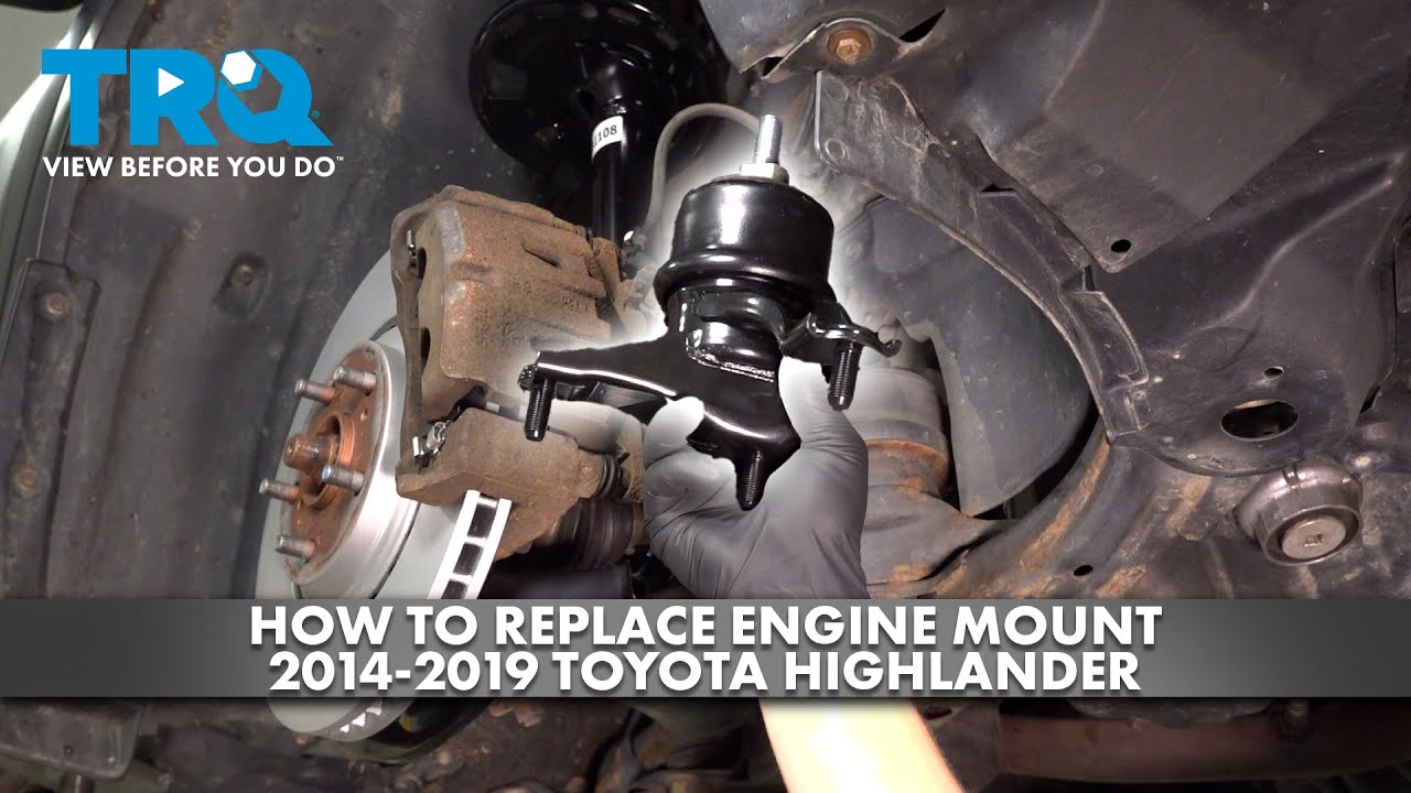 How to Replace Engine Mount 2014-2019 Toyota Highlander | 1A Auto