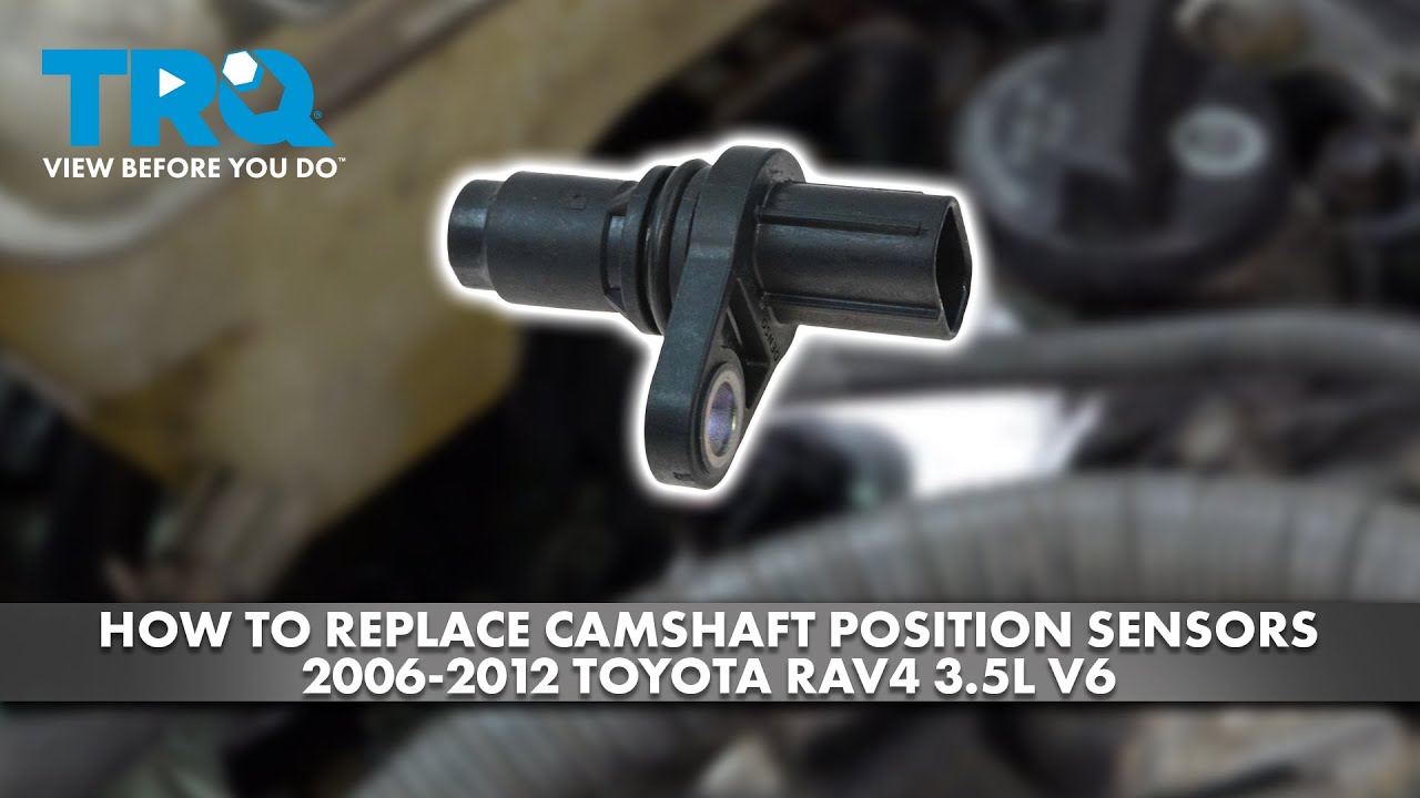 How to Replace Camshaft Position Sensors 2006-2012 Toyota RAV4 35L V6 ...