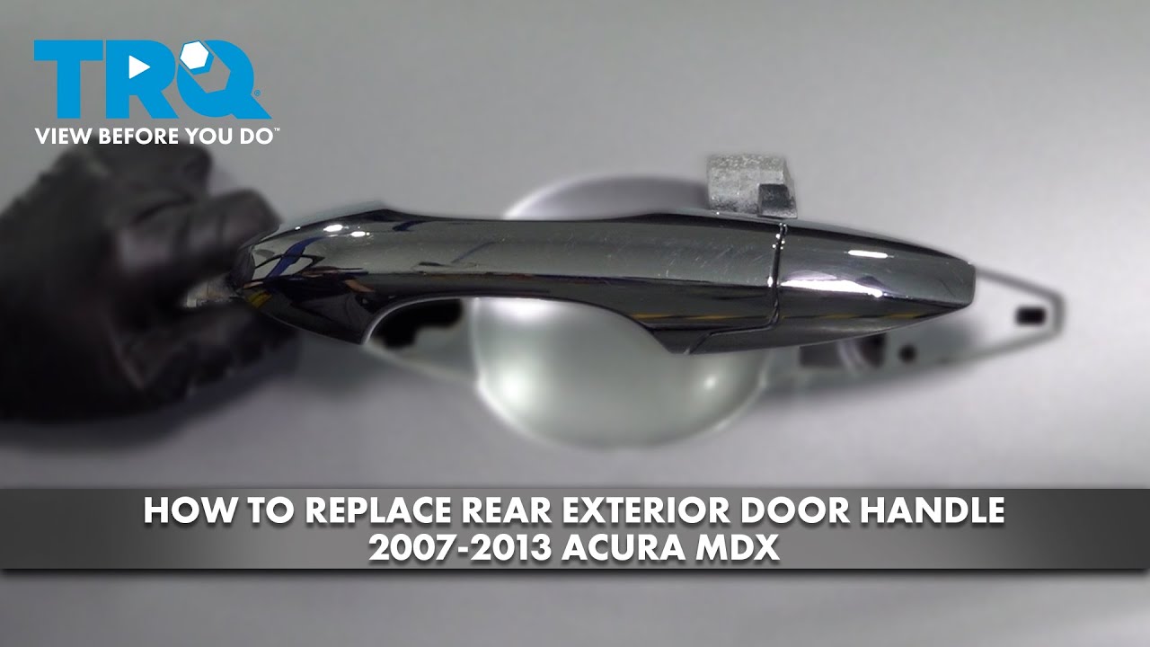 How to Replace Rear Exterior Door Handle 2007-2013 Acura MDX | 1A Auto