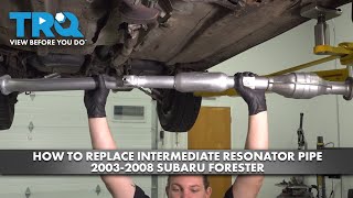 How to Replace Intermediate Resonator Pipe 2003-2008 Subaru Forester ...