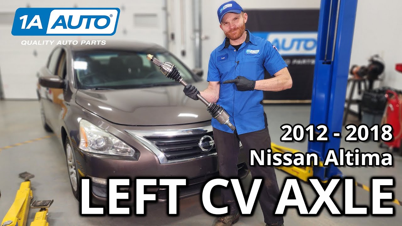 How to Replace Left CV Axle 2012-2018 Nissan Altima | 1A Auto