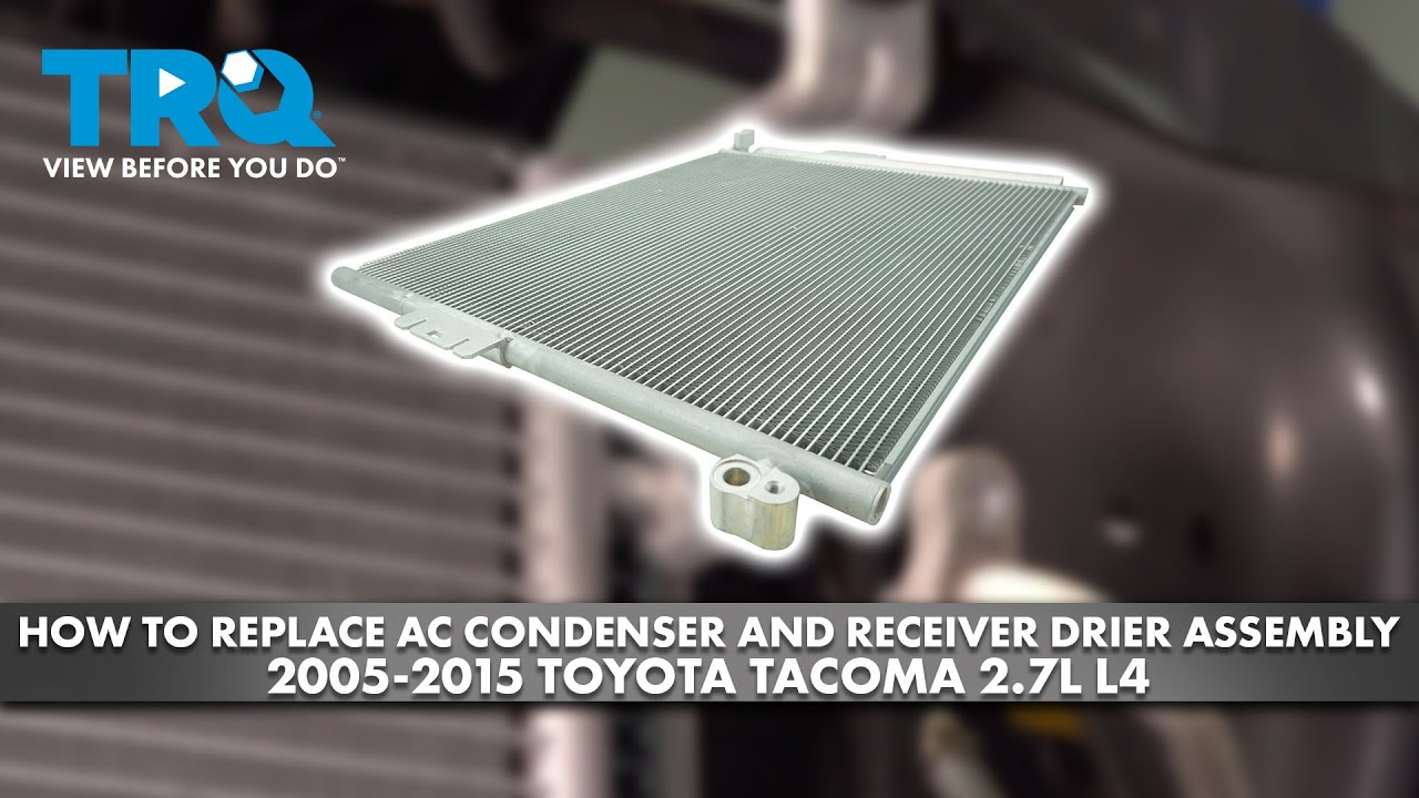 How to replace AC Condenser and Receiver Drier Assembly 2005-2015 Toyota Tacoma 27L L4 | 1A Auto