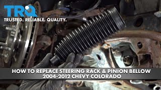 How To Replace Steering Rack Pinion Bellow 2004-2012 Chevy Colorado ...