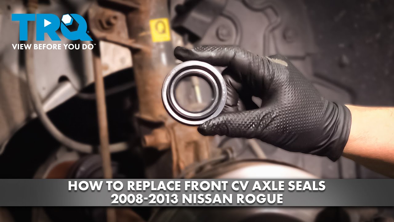 How to Replace Front CV Axle Seals 2008-2013 Nissan Rogue | 1A Auto