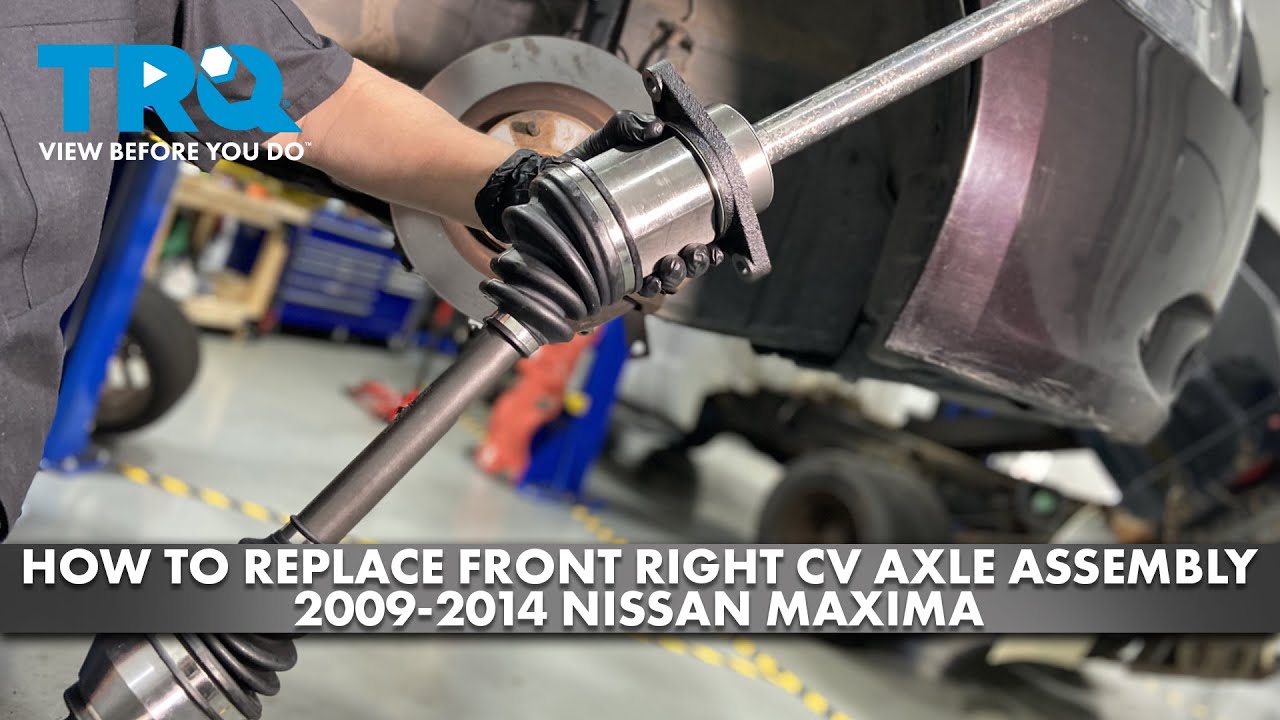 How to Replace Front Right CV Axle Assembly 2009-2014 Nissan Maxima | 1A Auto