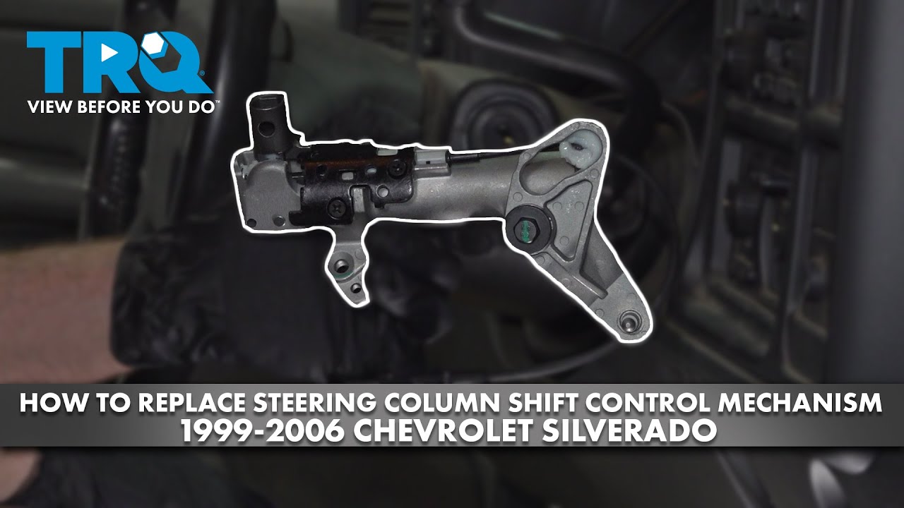 How to Replace Steering Column Shift Control Mechanism 1999-2006 ...