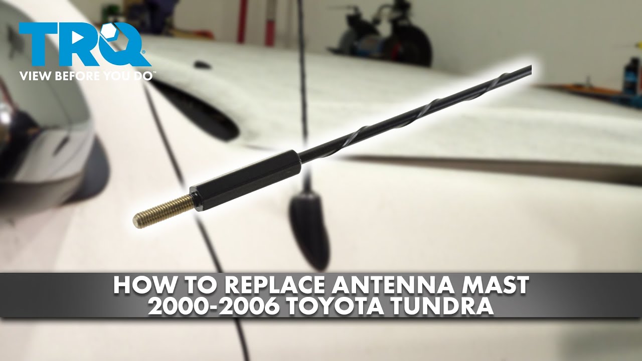How to Replace Antenna Mast 2000-2006 Toyota Tundra | 1A Auto