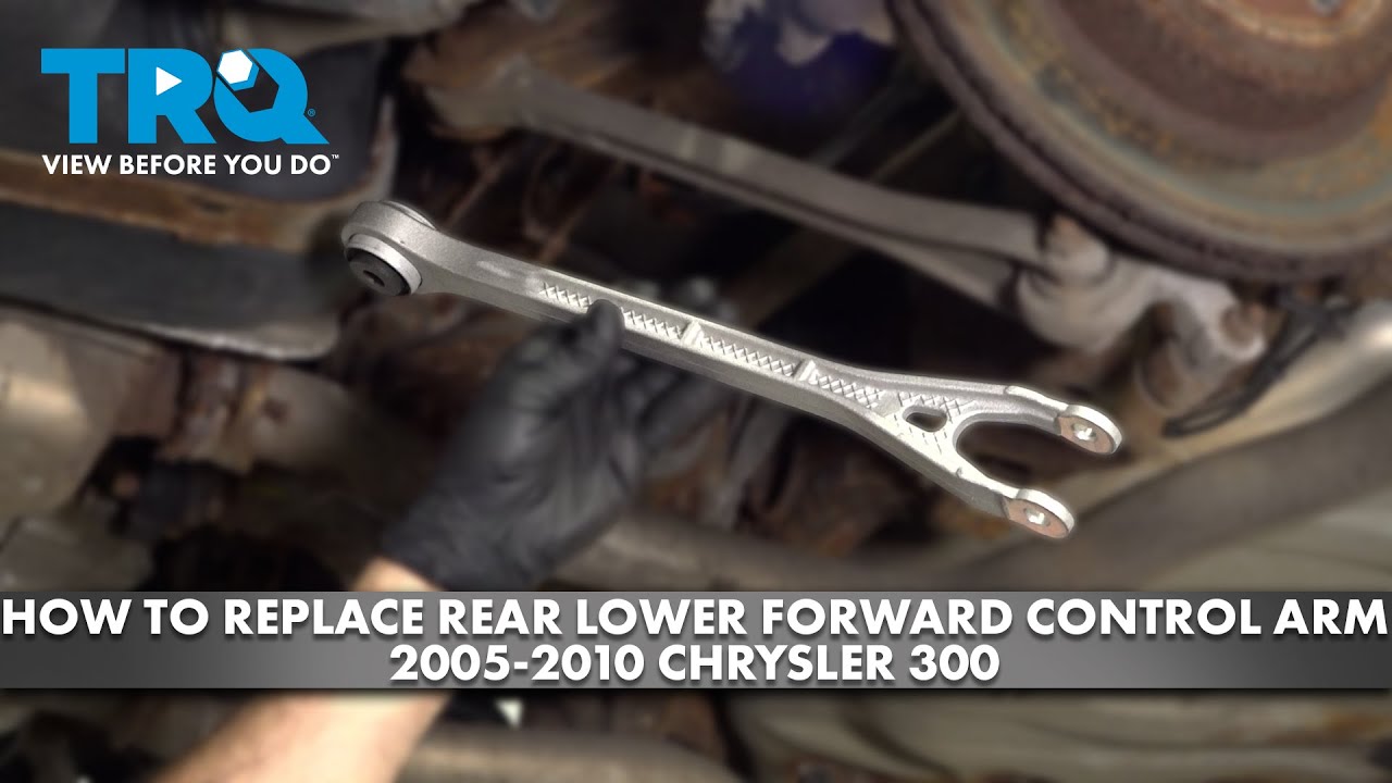 How to Replace Rear Lower Forward Control Arm 2005-2010 Chrysler 300 ...