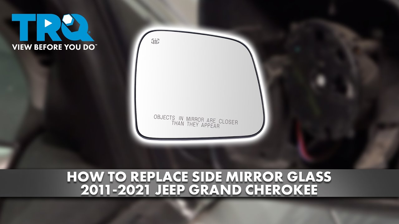 How to Replace Side Mirror Glass 2011-2021 Jeep Grand Cherokee | 1A Auto