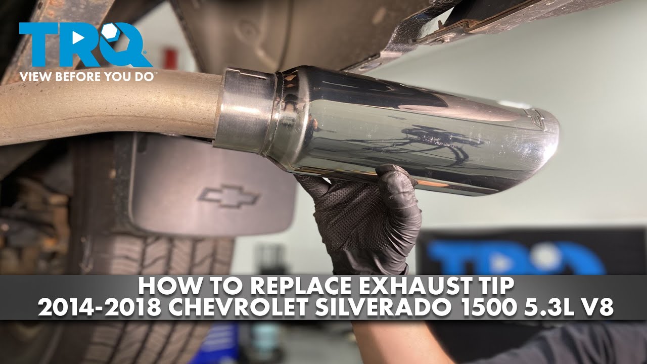 How to Replace Exhaust Tip 2014-2018 Chevrolet Silverado 1500 53L V8 ...