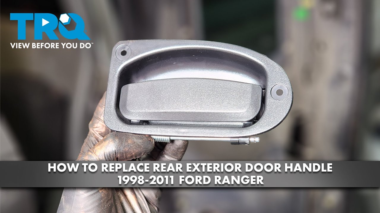 How to Replace Rear Door Handle 1998-2011 Ford Ranger Extended Cab | 1A ...