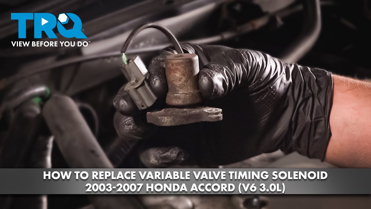 How to Replace Variable Valve Timing Solenoid 2003-2007 Honda Accord V6 ...