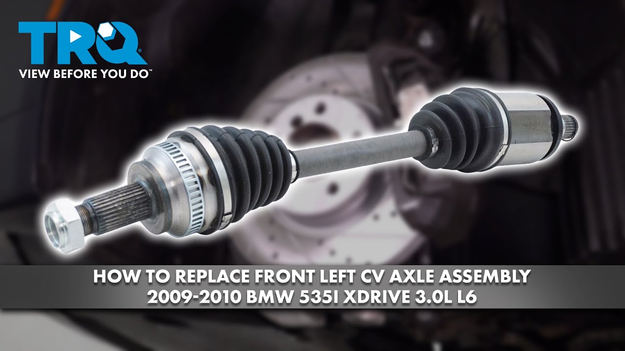 How to Replace Front Left CV Axle Assembly 2009-2010 BMW 535i xDrive ...