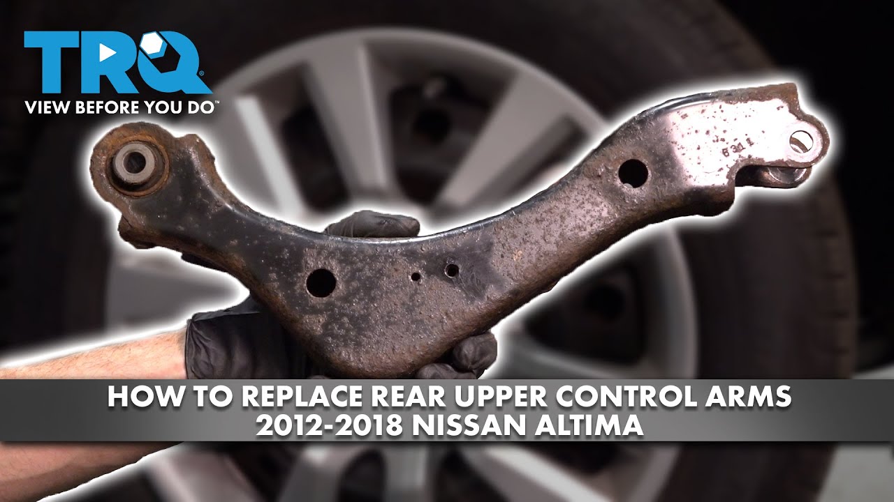 How to Replace Rear Upper Control Arms 2012-2018 Nissan Altima | 1A Auto