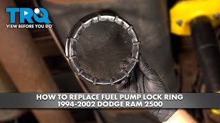 How to Replace Fuel Pump Lock Ring 1994-2002 Dodge Ram 2500 | 1A Auto
