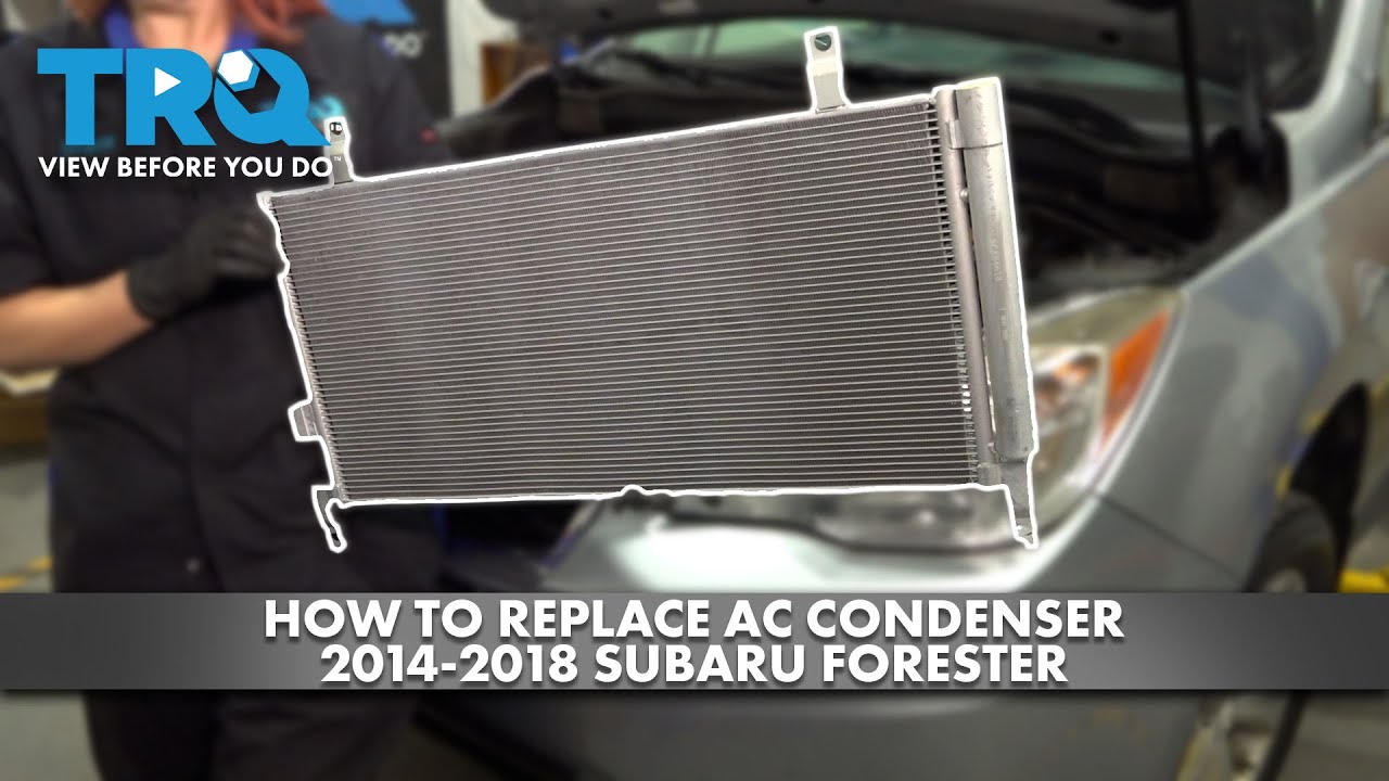 How to Replace AC Condenser 2014-2018 Subaru Forester | 1A Auto