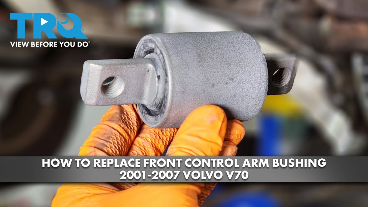 How to Replace Front Lower Control Arm Forward Bushing 2001-2007 Volvo ...