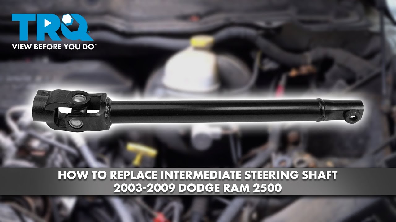 How To Replace Intermediate Steering Shaft 2003 2009 Dodge Ram 2500