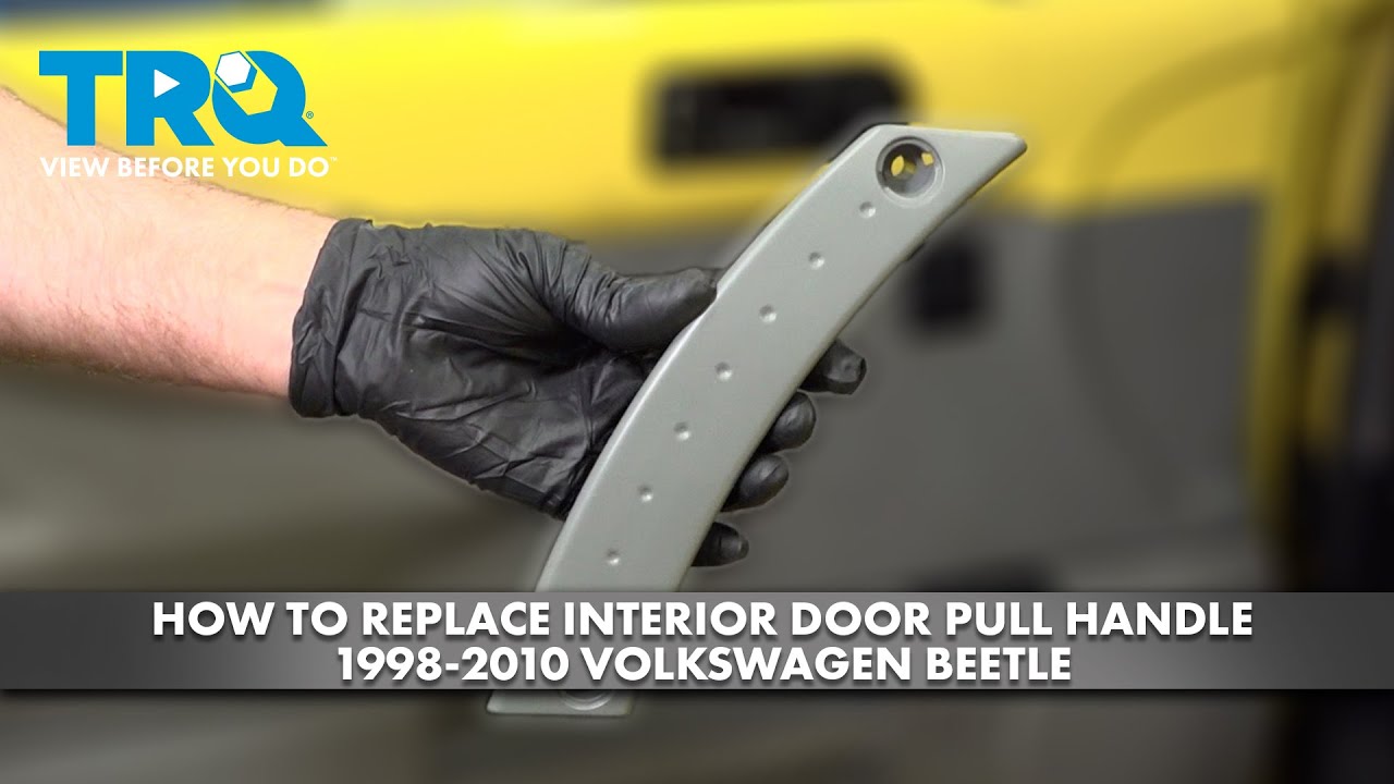 How to Replace Interior Door Pull Handle 1998-2010 Volkswagen Beetle ...