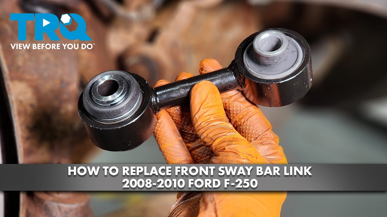 How to Replace Front Sway Bar Link 2008-2010 Ford F-250 | 1A Auto
