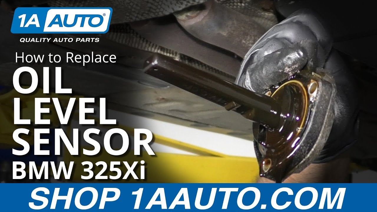 How to Replace Oil Level Sensor 1997-2006 BMW 325Xi | 1A Auto