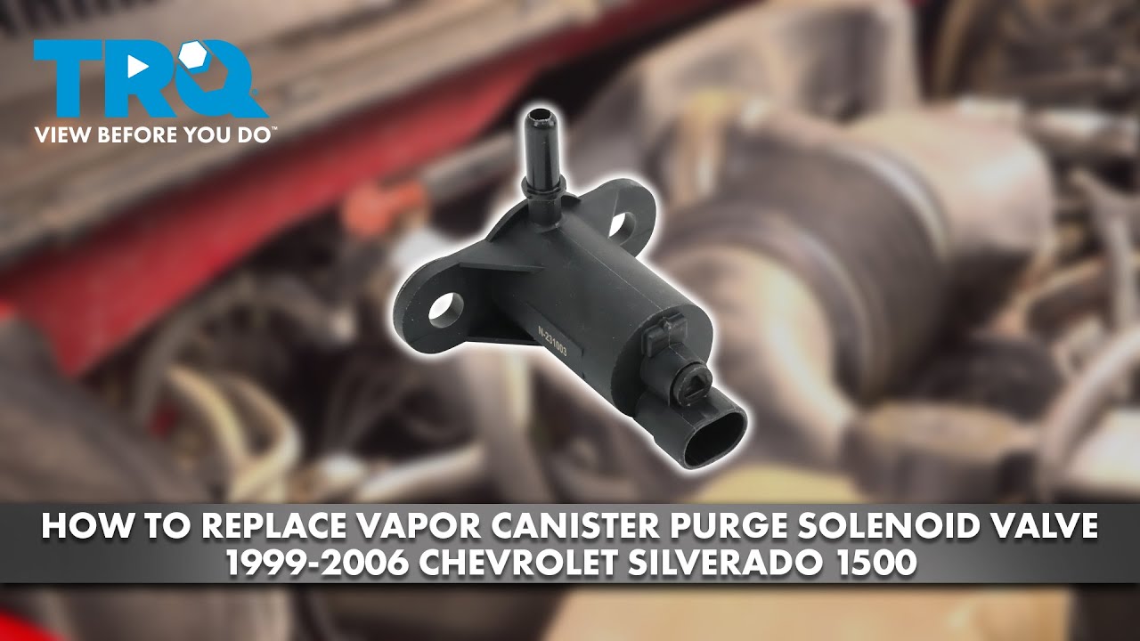How to Replace Vapor Canister Purge Solenoid Valve 1999-2006 Chevrolet ...