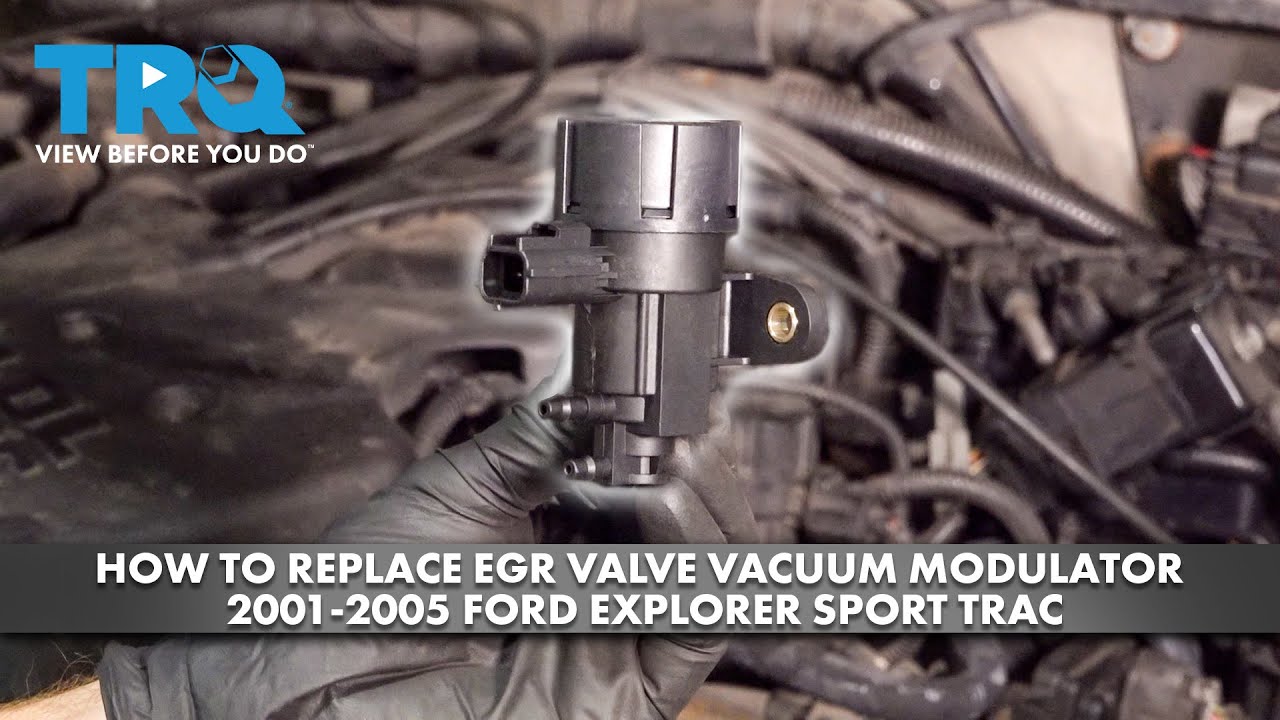 How To Replace Egr Valve Vacuum Modulator 2001 2005 Ford Explorer Sport
