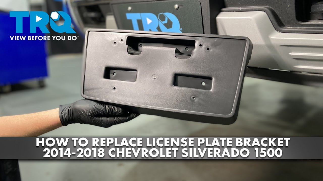 How to Replace License Plate Bracket 2014-2018 Chevrolet Silverado 1500 ...