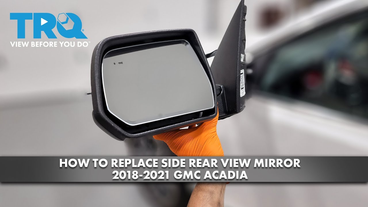 How to Replace Side Rear View Mirror 2017-2021 GMC Acadia | 1A Auto