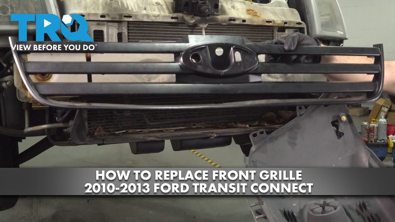 How to Replace Front Grille 2010-2013 Ford Transit Connect | 1A Auto