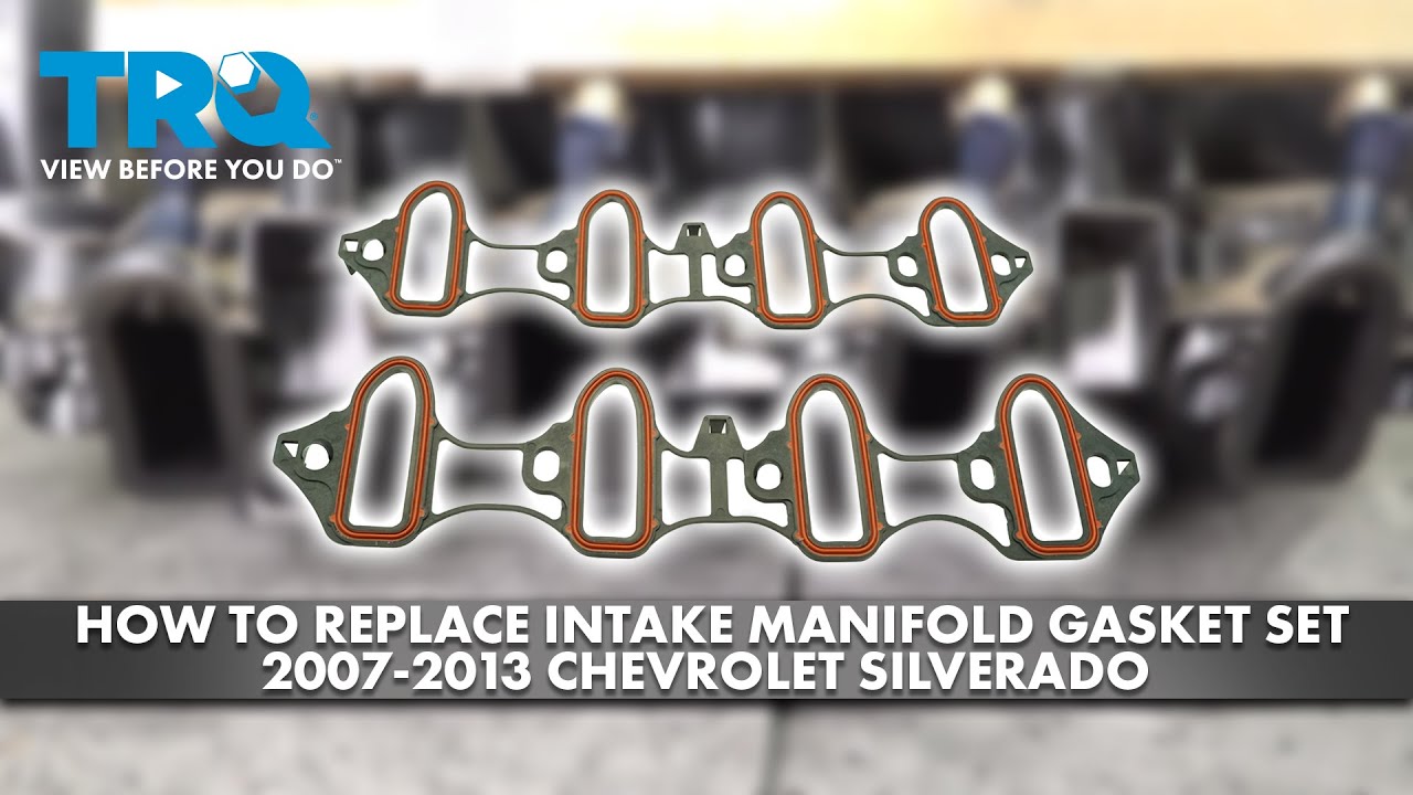 How to Replace Intake Manifold Gasket Set 2007-2013 Chevrolet Silverado ...