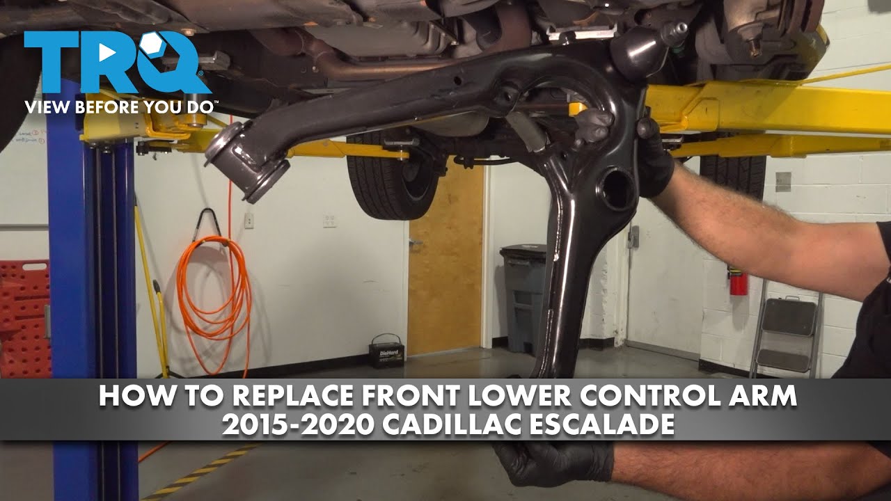 How to Replace Front Lower Control Arm 2015-2020 Cadillac Escalade | 1A ...