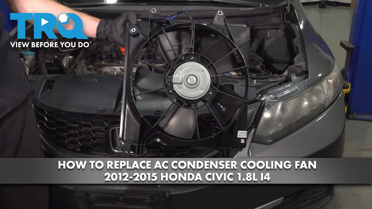 How to Replace AC Condenser Cooling Fan 2012-2015 Honda Civic 18L L4 | 1A Auto