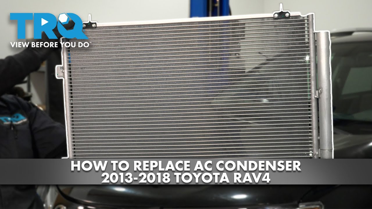 How to Replace AC Condenser 2013-2018 Toyota RAV4 | 1A Auto